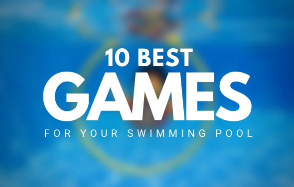 10 Best Games For Your Swimming Pool - The Pool Factory