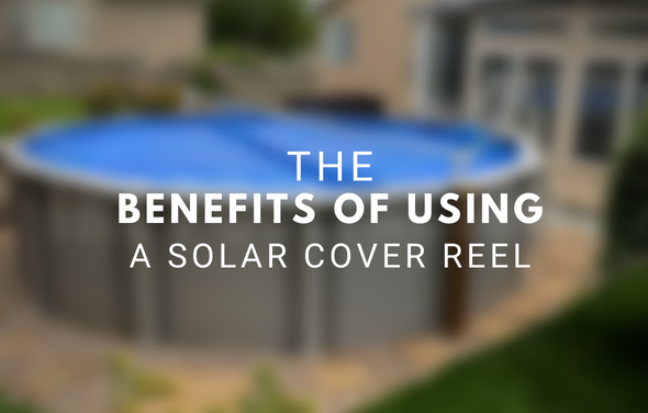 Benefits Of Using A Feherguard Premium Solar Cover Reel – The Pool Factory