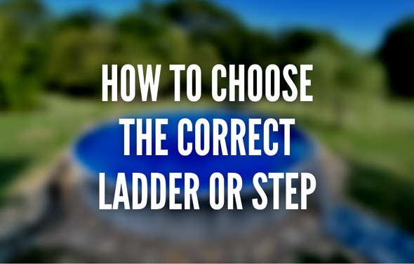 How To Choose The Correct Ladder or Step For Your Above Ground Swimmin ...