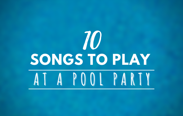 Awesome Songs to Play at Your Next Pool Party – The Pool Factory
