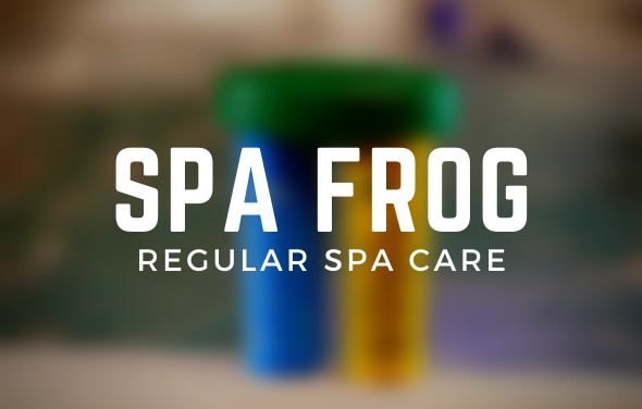 Spa Frog Regular Spa Care| Maintenance for Long Time Usage – The Pool ...
